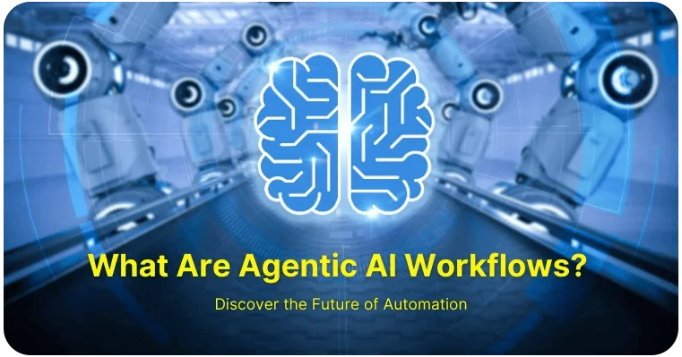 How AI Agentic Workflows Are Shaping Intelligent Automation