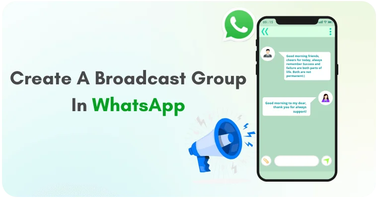 How To Create A Broadcast Group In WhatsApp: A Step-By-Step Guide