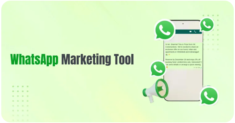 Why Your Business Needs WhatsApp Marketing Tool Right Now