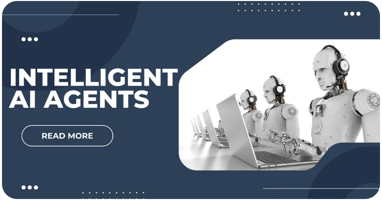 Top 5 Types of Intelligent AI Agents for Business Growth in 2025