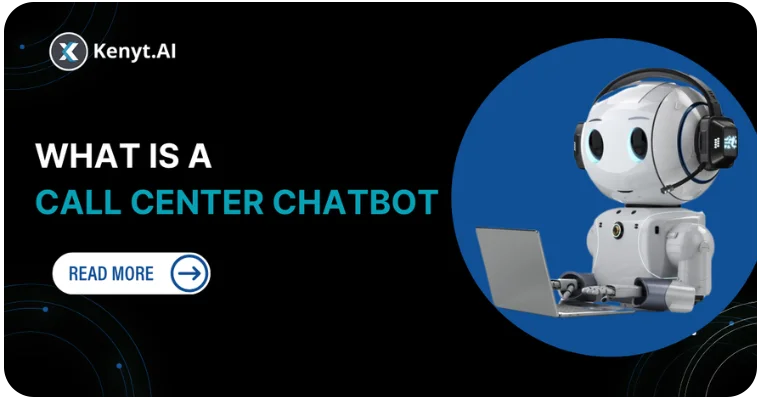 Call Center Chatbot: Benefits, Features, and Integration Explained