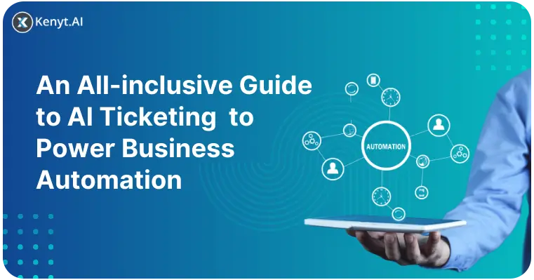 Understand AI ticketing, benefits, and proven use cases