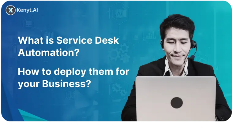 The Ultimate Guide To Service Desk Automation In 2025