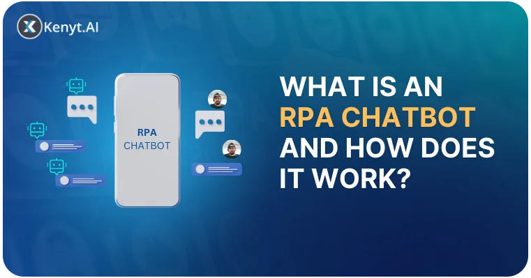 What is an RPA Chatbot? A Complete Overview for 2025